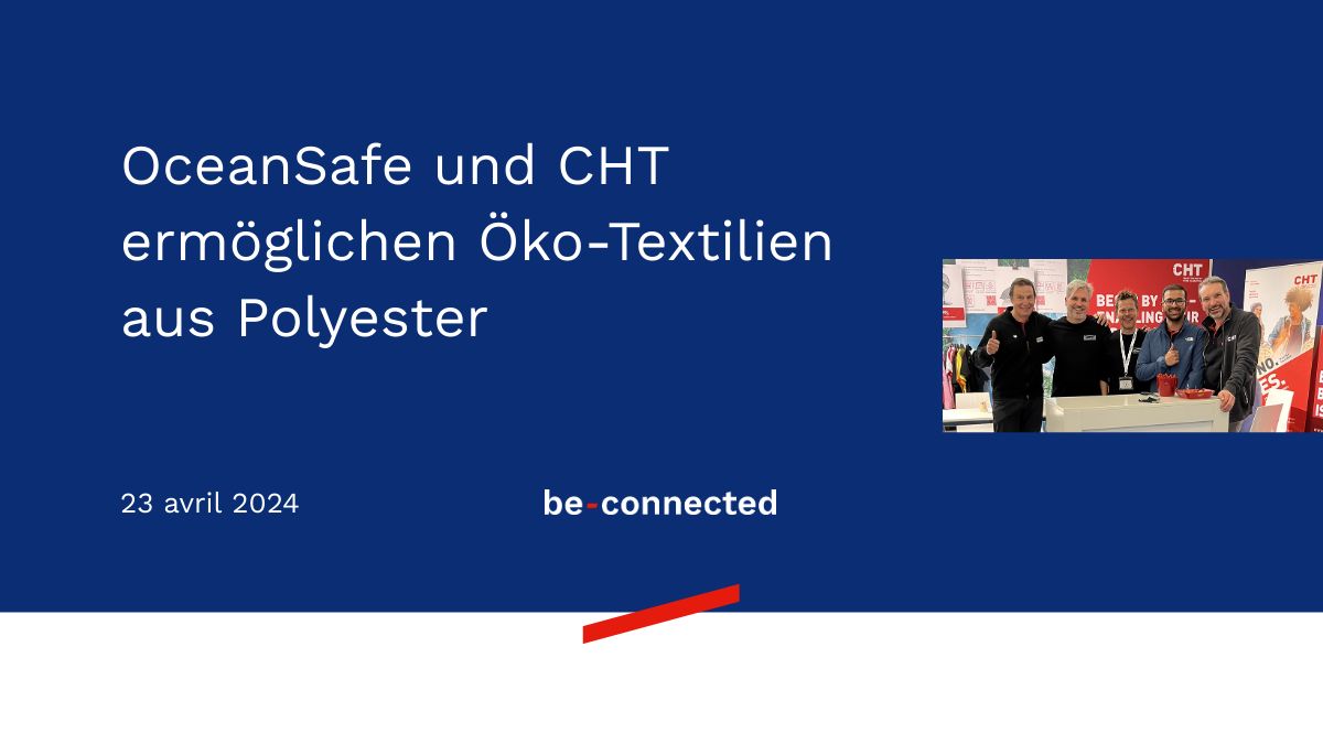 OceanSafe und CHT ermöglichen Öko-Textilien aus Polyester