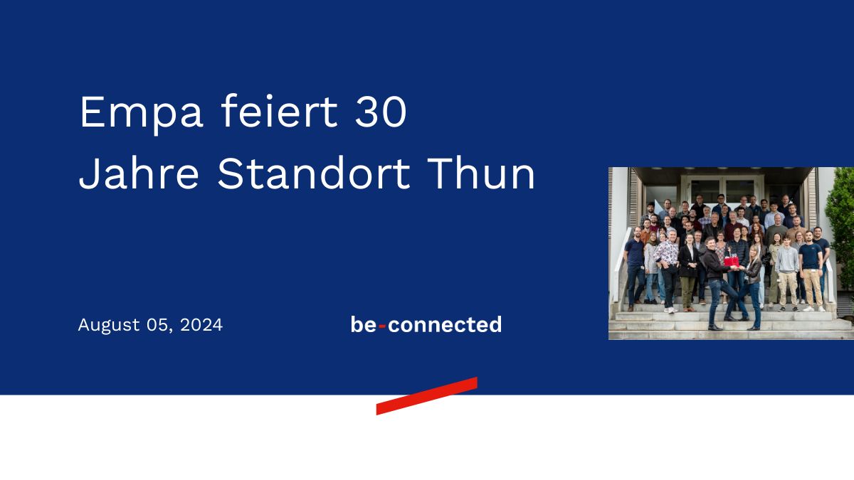 Empa feiert 30 Jahre Standort Thun