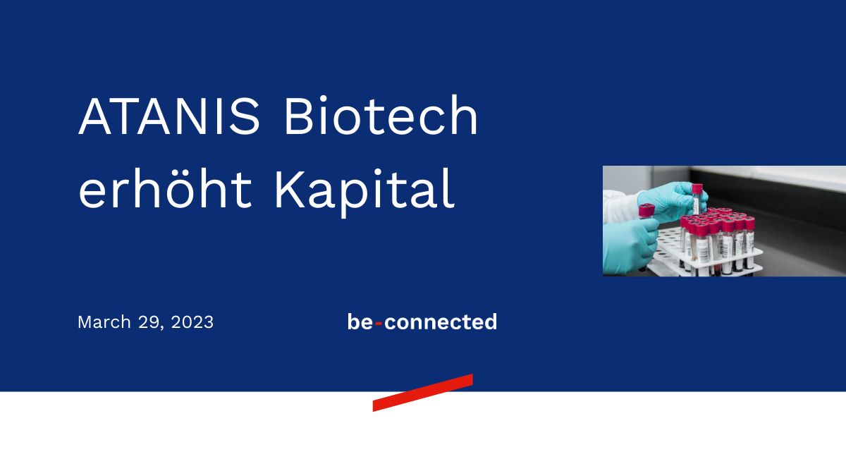 ATANIS Biotech erhöht Kapital